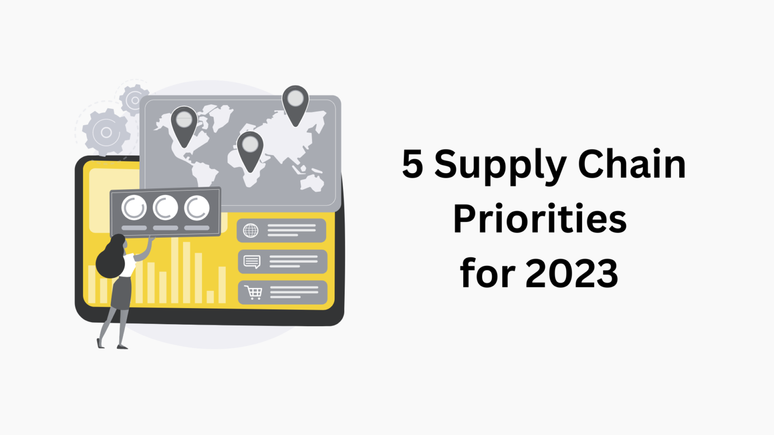 Five Supply Chain Priorities for 2023 to Stay Competitive - Sabinext